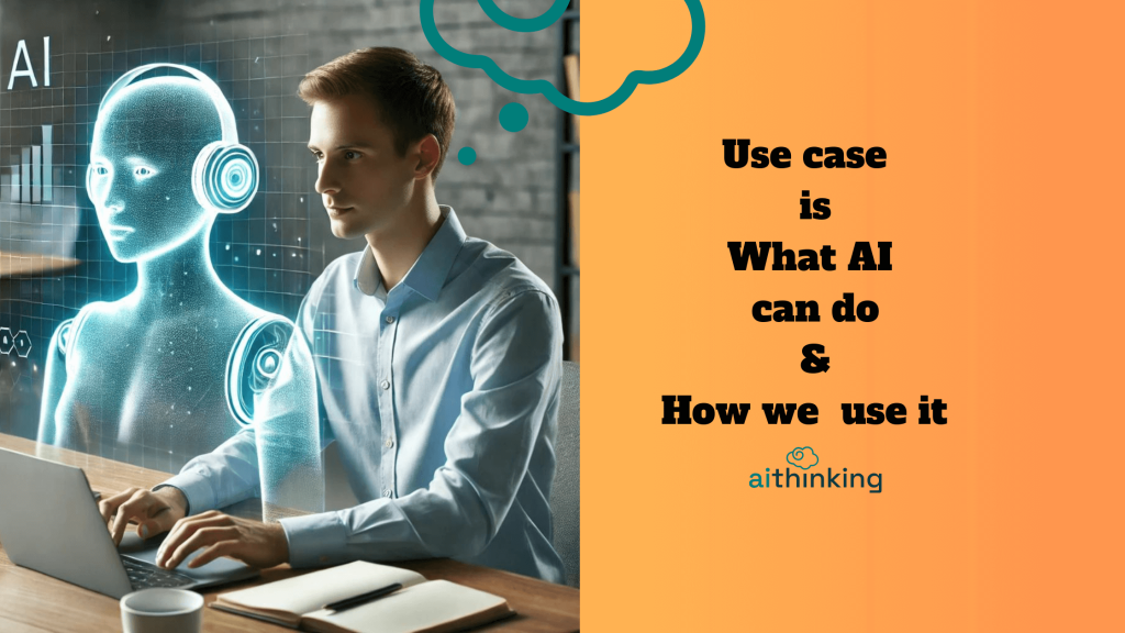 How can we Find the Perfect AI Use Case for our AI Strategy? ~ AI Thinking
